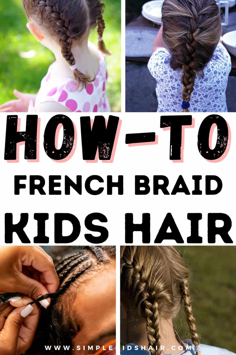 Easy French Braid Hairstyles for Toddlers and Girls - Simple Kids ...