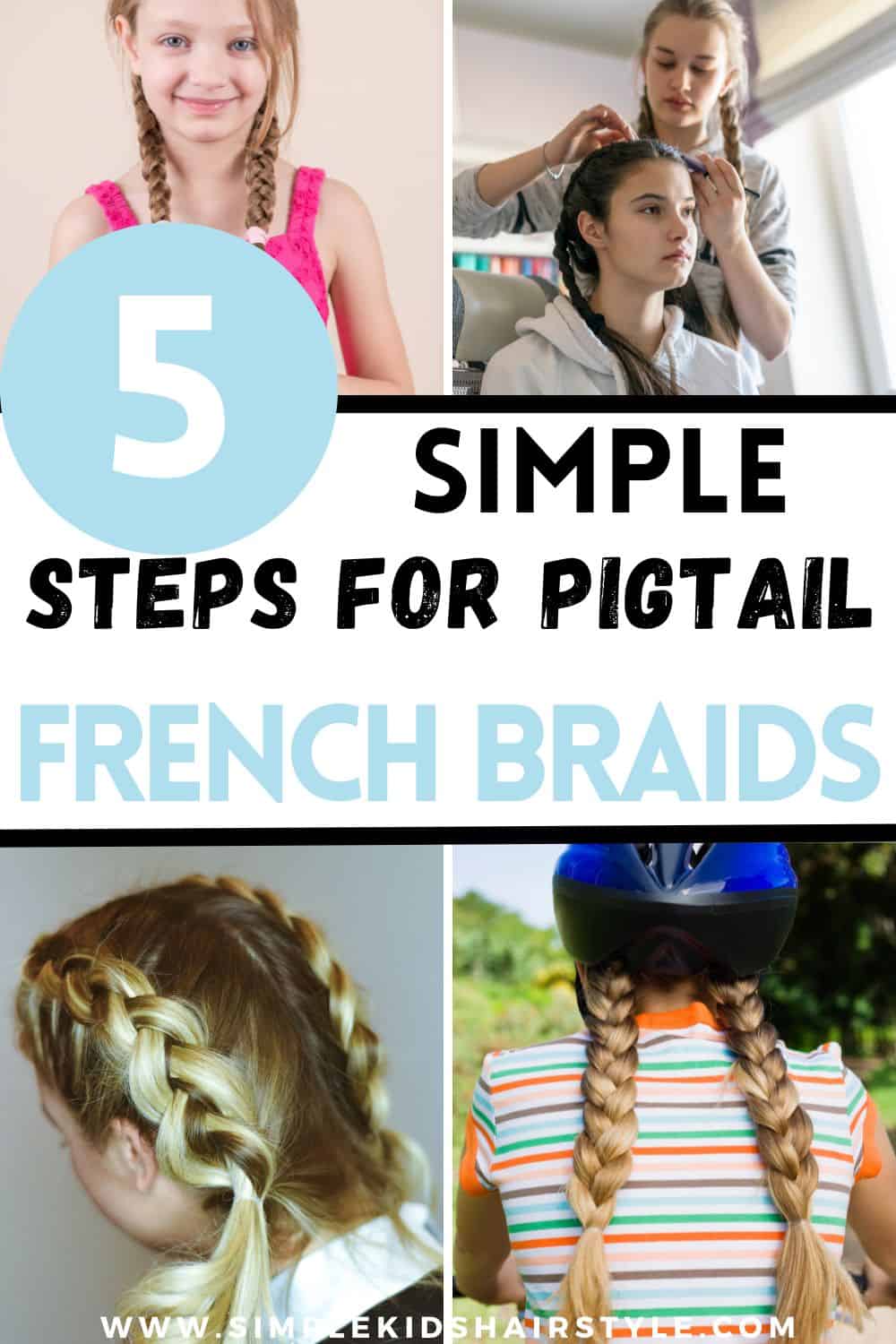 5 Easy Steps to French Braid Pigtails for Girls - Simple Kids Hairstyles