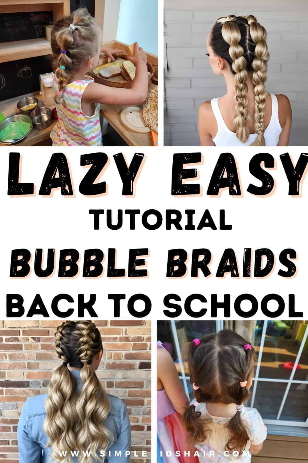 Effortless Bubble Braids for Lazy Easy Hairstyles for Back-to-School ...